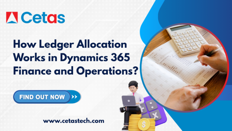 How Ledger Allocation Works in D365 Finance & Operations - Cetas