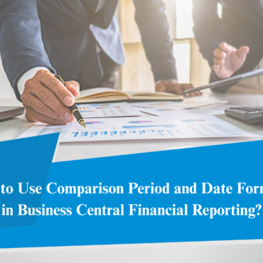 How to Use Comparison Period and Date Formulas in Business Central ...