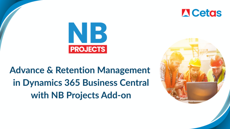 Advance & Retention Management in Dynamics 365 Business Central with NB Projects Add-on - Cetas