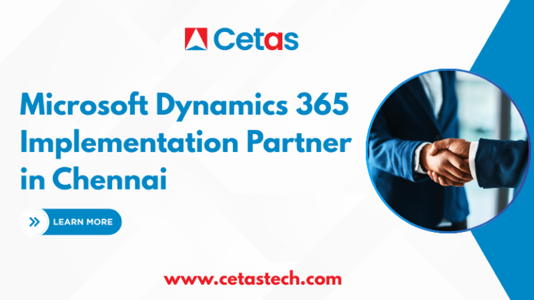 Microsoft Dynamics 365 Implementation Partner in Chennai, India - Cetas